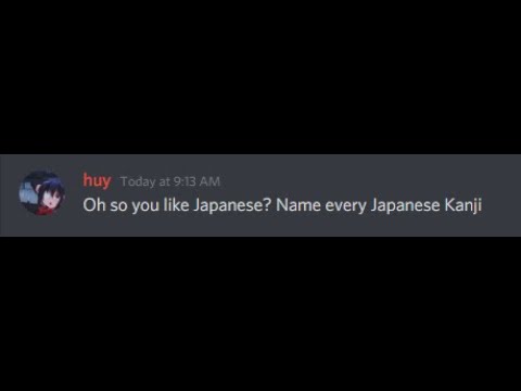 Oh so you like Japanese? Name every Japanese Kanji
