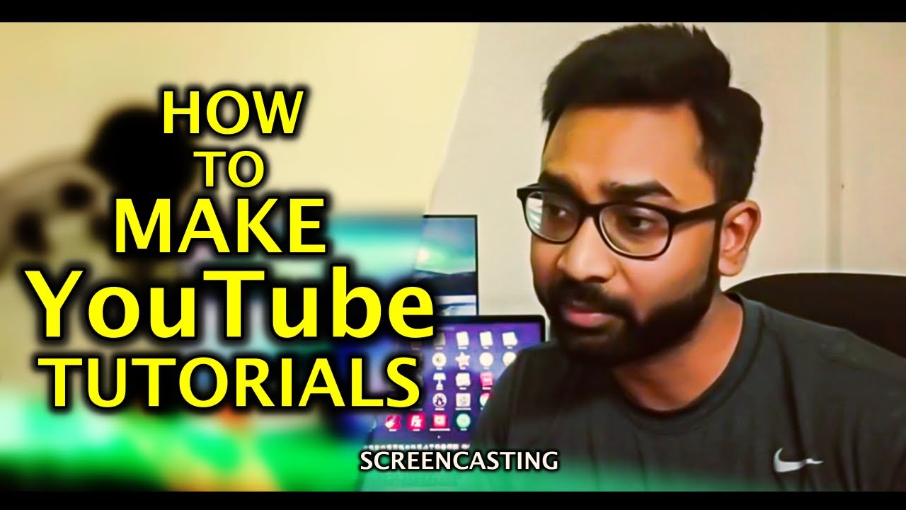 How To Make Professional YouTube Tutorial Videos | Screencasting Explained