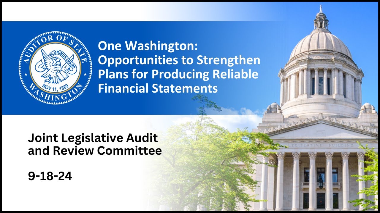 One Washington - financial statement reliability audit presentation to JLARC, Sept. 2024