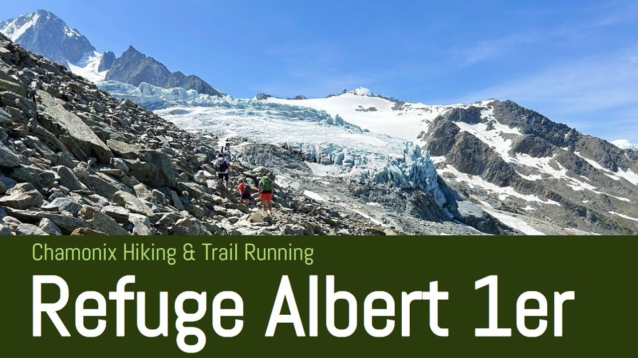Chamonix Hiking: Refuge Albert 1er