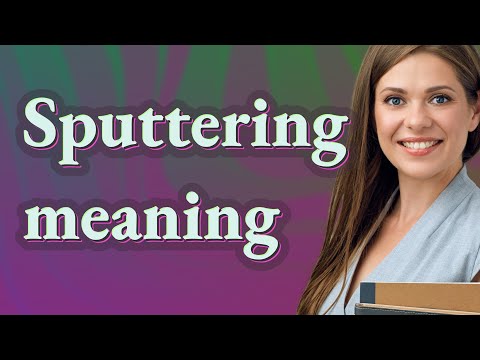 Sputtering | meaning of Sputtering