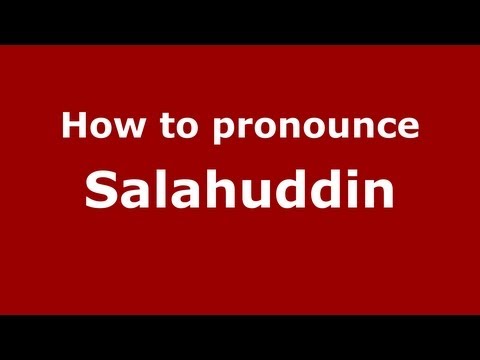 How to Pronounce Salahuddin - PronounceNames.com