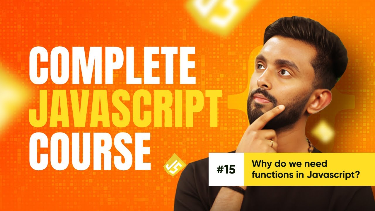 Why do we need functions in Javascript? | Day 15 | Complete JavaScript 2025