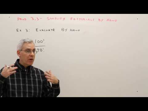 Prob 3.3--Simplify Factorials By Hand
