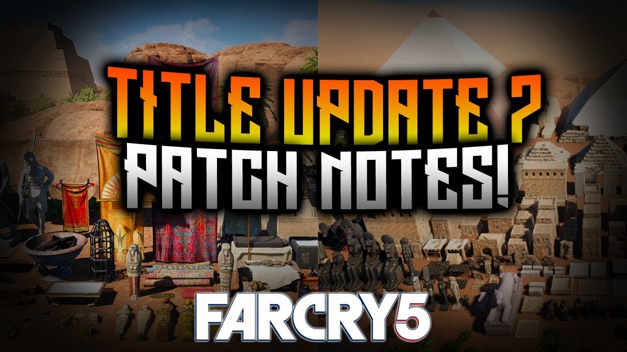 FAR CRY 5 - Title Update 7 Patch Notes! Character Customization, Assets, And MORE!