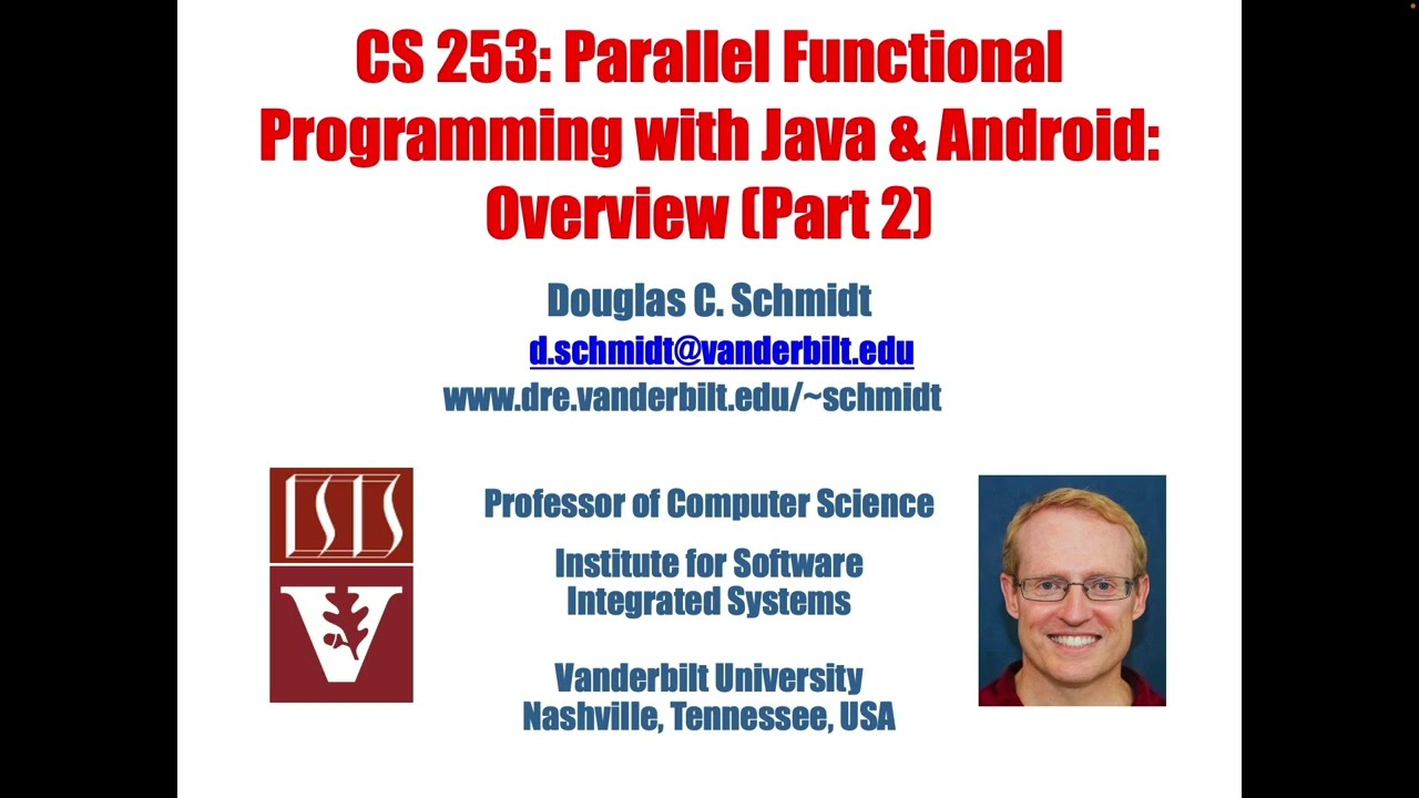 CS 253: Parallel Functional Programming with Java & Android: Overview (Part 2)