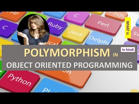 WHAT IS POLYMORPHISM IN OBJECT ORIENTED PROGRAMMING IN HINDI
