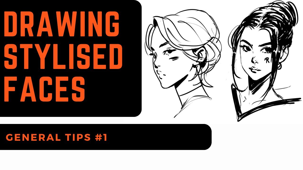 Drawing faces - Some general tips