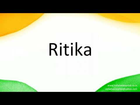 How to correctly pronounce in Hindi "Ritika".