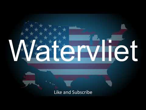 How to correctly pronounce the City in New York State, America - Watervliet.