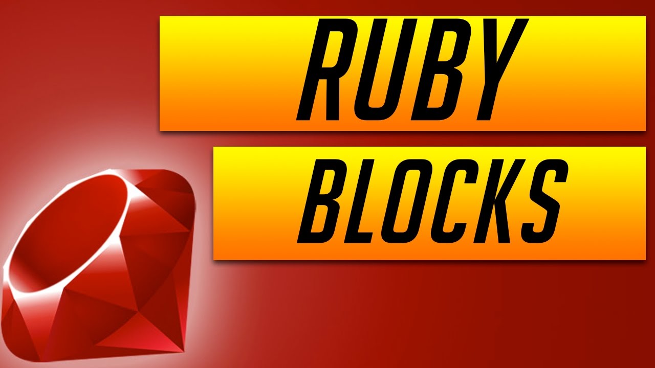 Ruby Blocks explained