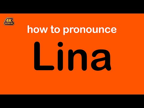 how to pronounce Lina correctly