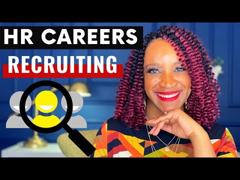 Exploring Careers in Human Resources - Working in Recruiting