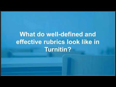 Equitable Evaluation & Excellent Expectation-Setting: Create & Customize Your Turnitin Rubrics