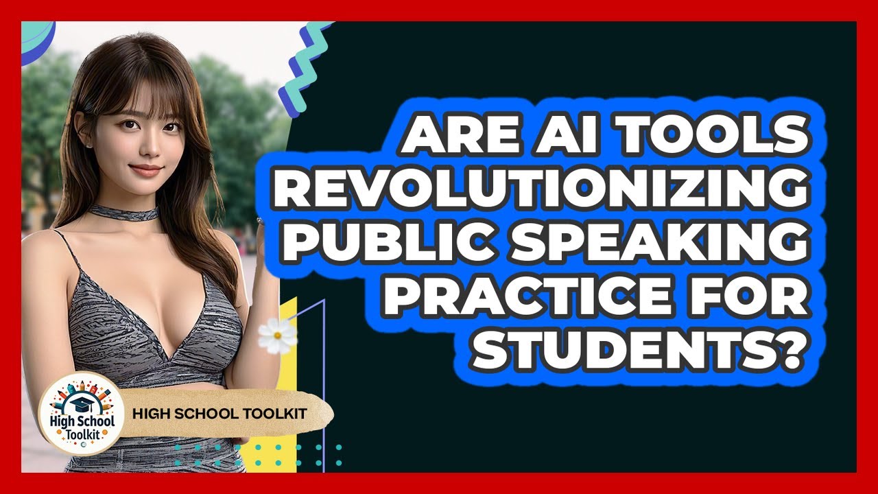 Are AI Tools Revolutionizing Public Speaking Practice For Students? - High School Toolkit
