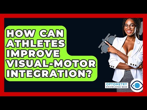 How Can Athletes Improve Visual-Motor Integration? - Optometry Knowledge Base