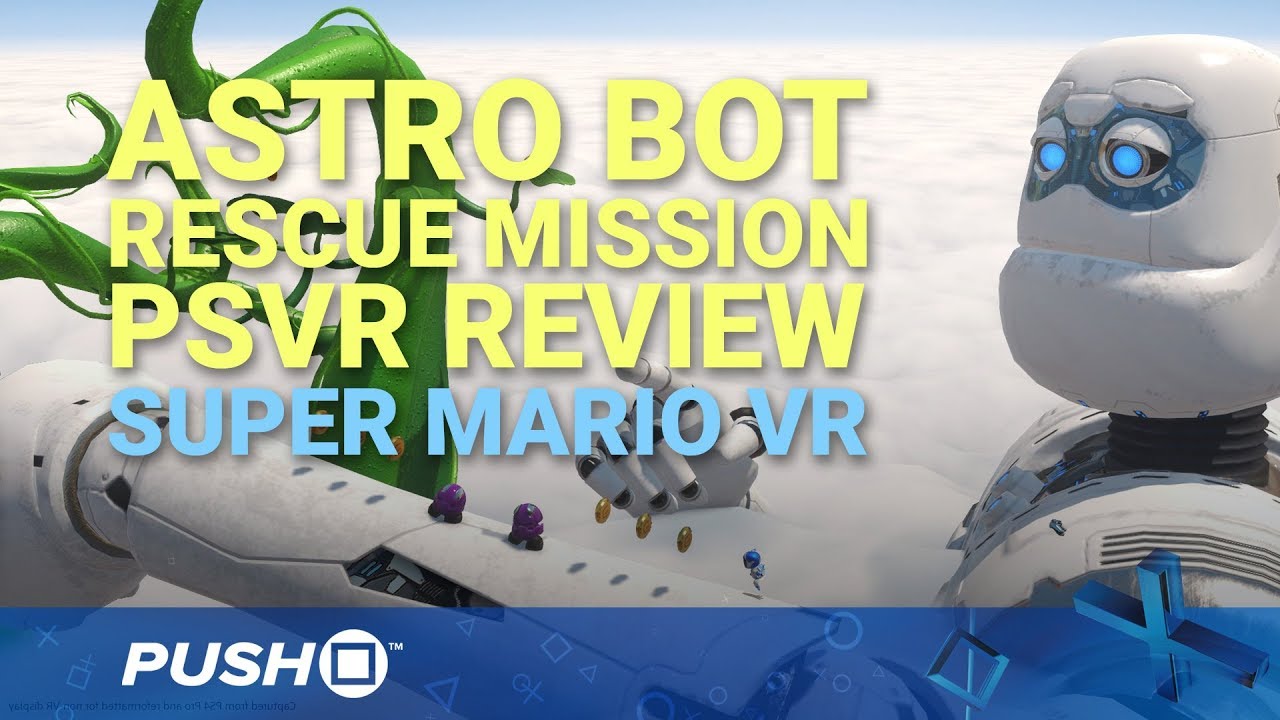 Astro Bot Rescue Mission PSVR Review: Super Mario VR | PlayStation VR | PS4 Pro Gameplay Footage