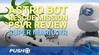 Astro Bot Rescue Mission PSVR Review: Super Mario VR | PlayStation VR ...