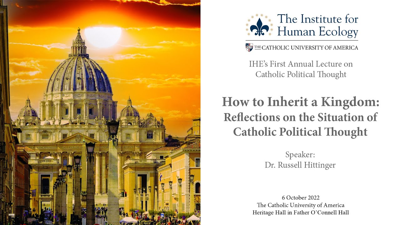 Russell Hittinger on “How to Inherit a Kingdom