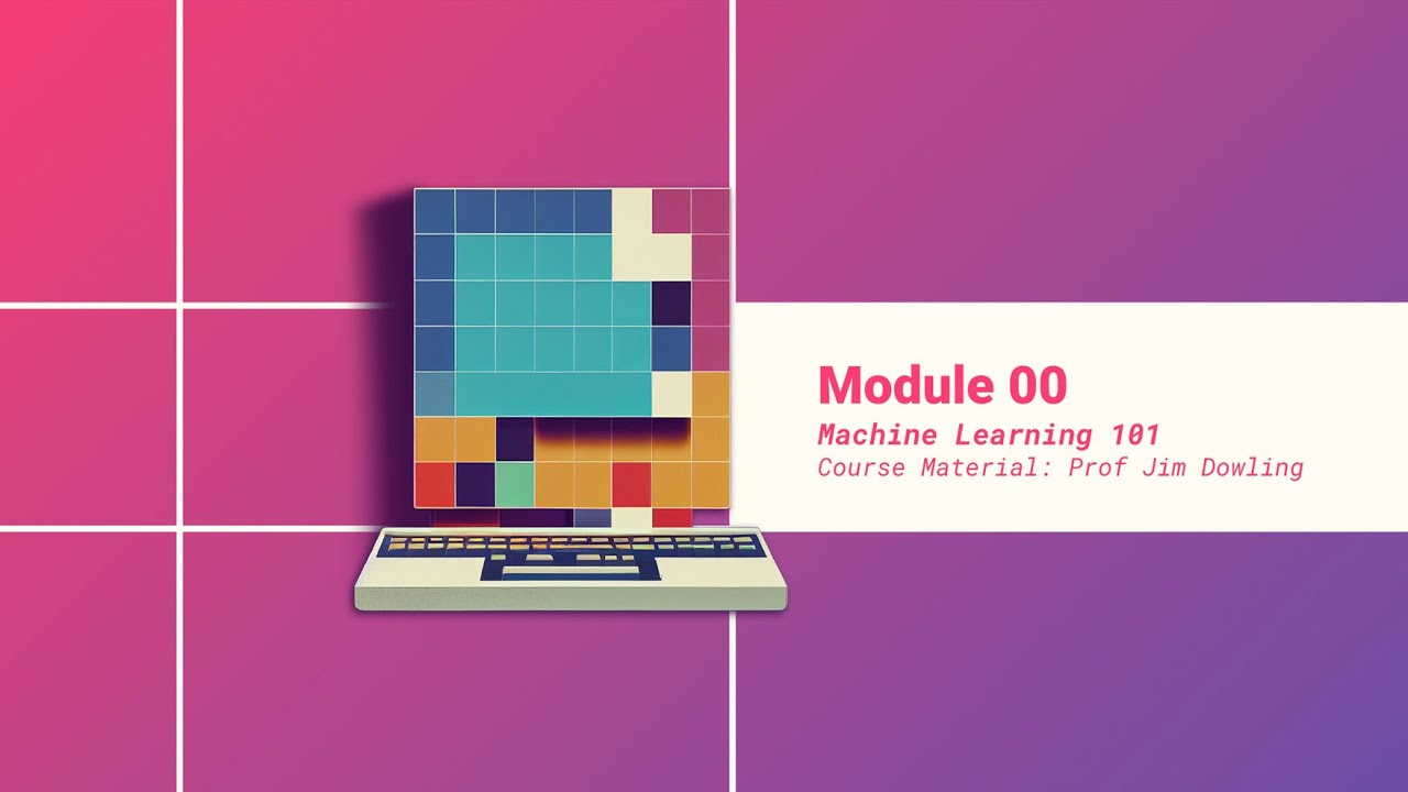 Lecture 0  - Module 0 - Introduction to Machine Learning
