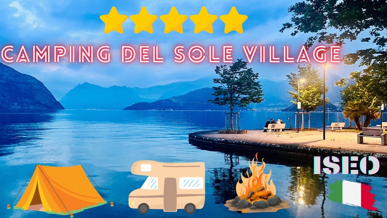 Camping Del Sole Village, Iseo, Italy🇮🇹2024