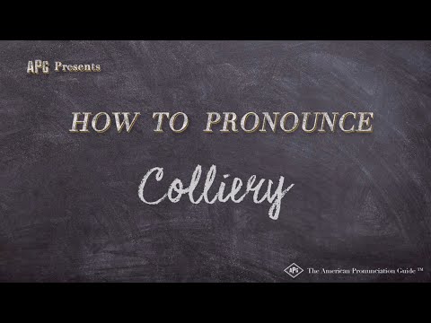 How to Pronounce Colliery (Real Life Examples!)