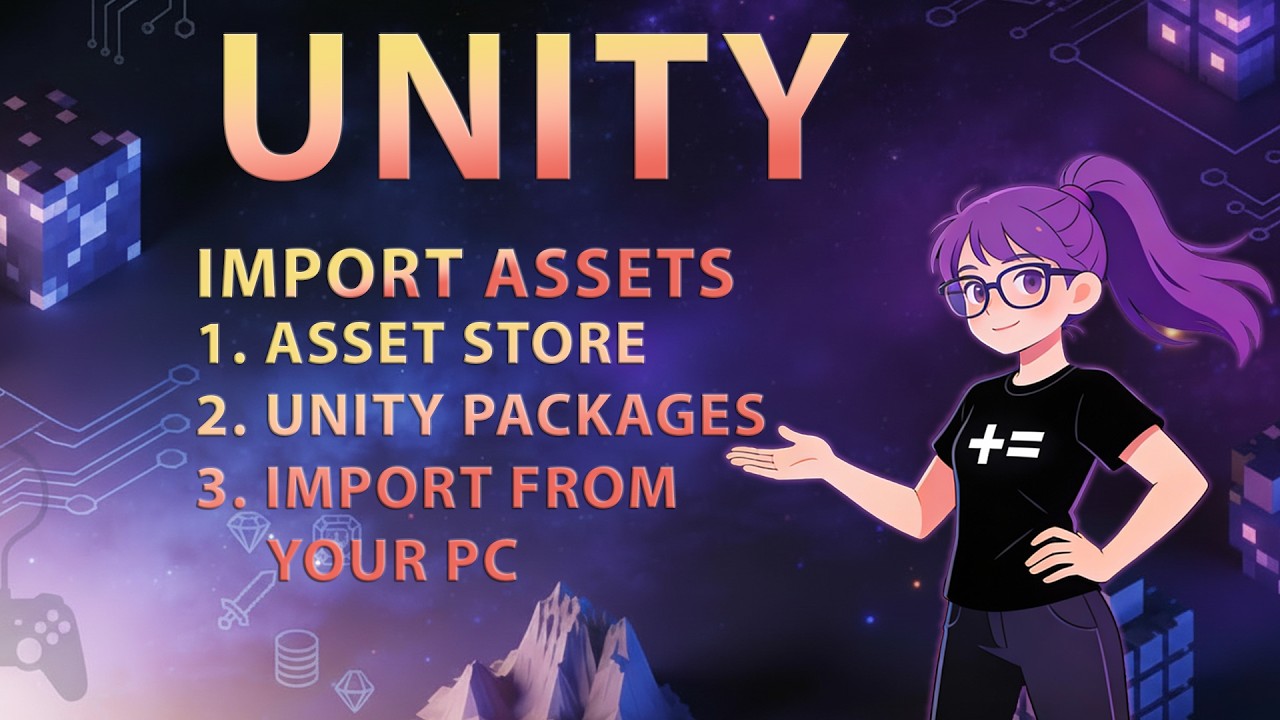 Importing Assets in Unity 6.3 – Asset Store, Package Manager, Direct Import, Unity Package