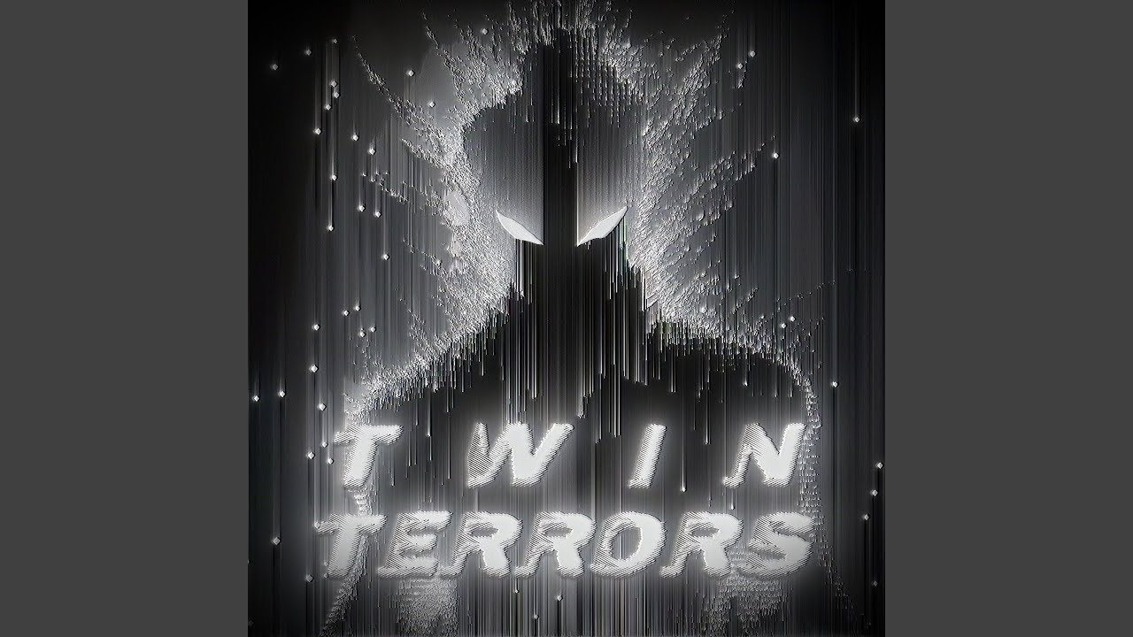 TWIN TERRORS (Super Slowed)