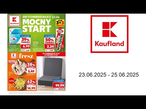 Gazetka Kaufland - Mocny Start - 23.06.2025 - 25.06.2025