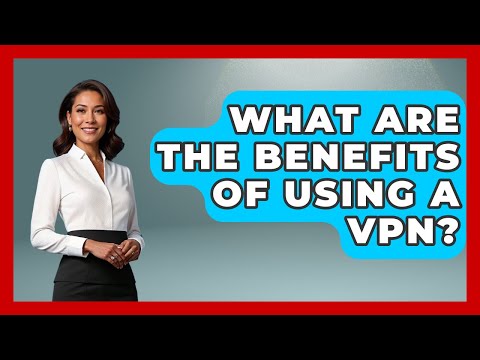 What Are The Benefits Of Using A VPN? - True Crime Lovers