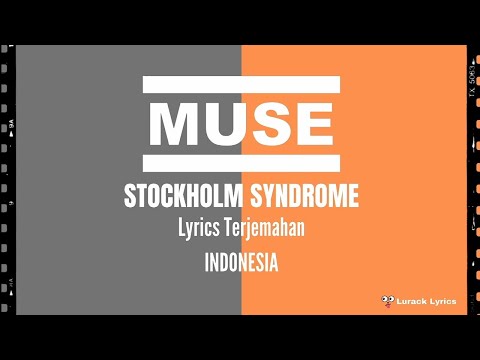 MUSE - STOCKHOLM SYNDROME lirik terjemahan Indonesia | Lurack Lyrics