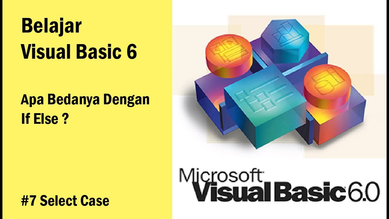 BELAJAR VISUAL BASIC (VB6) | #7 SELECT CASE