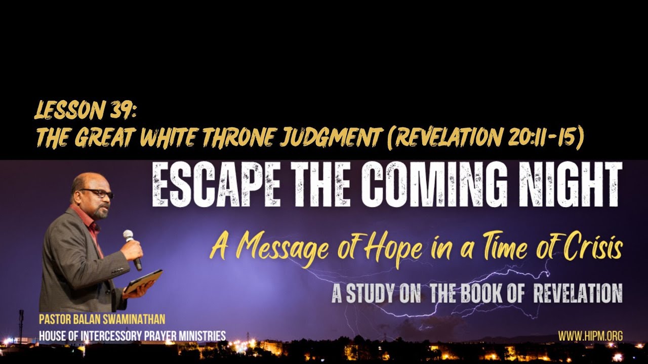 Lesson 39: Revelation 20:11-15 | Bible Study | The Book of Revelation | Pastor Balan