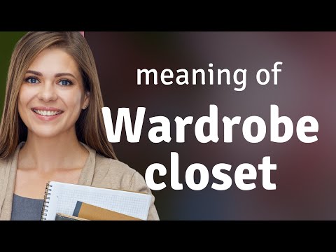 Understanding "Wardrobe Closet": An English Language Guide