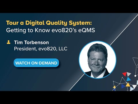 On-Demand Webinar: Tour a Digital Quality System: Getting to Know evo820’s eQMS
