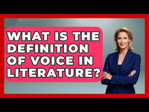 What Is The Definition Of Voice In Literature? - Tales And Texts