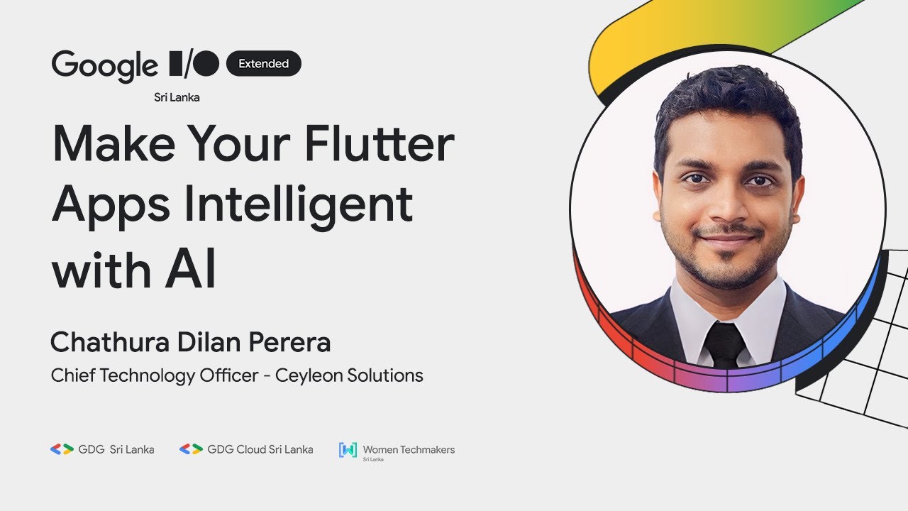 Make Your Flutter Apps Intelligent with AI | Chathura Dilan Perera | #GoogleIO24