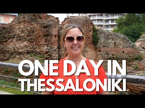 One Day in THESSALONIKI, GREECE - Best Things to Do in Thessaloniki in a Day