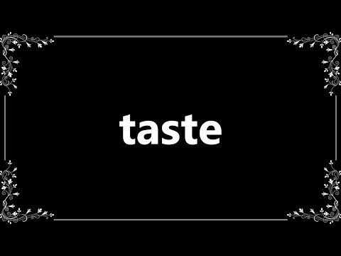 Taste - Definition and How To Pronounce