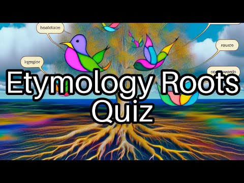 🚀 Challenge Your Knowledge: Fun Etymology Quiz to Test Your Roots! 📚