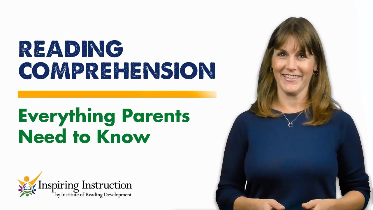 Reading Comprehension - Everything Parents Need to Know