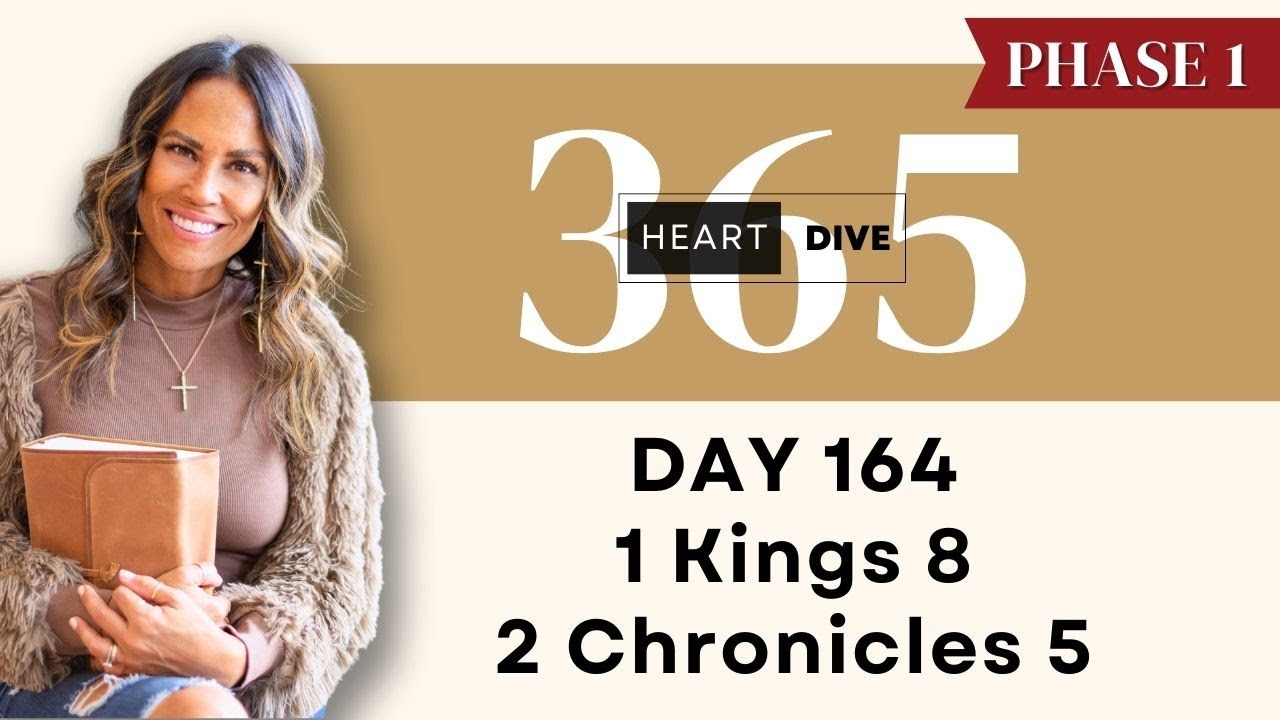 Day 164 1 Kings 8 & 2 Chronicles 5 | Daily One Year Bible Study | Audio Bible with Commentary