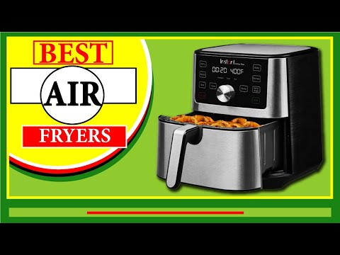 Best Air Fryers 2023 [Watch Before You Buy]