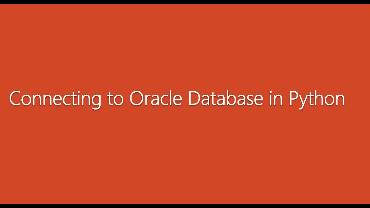 How to connect your Oracle Database to Python using cx_Oracle