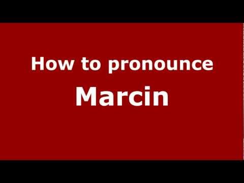 How to Pronounce Marcin - PronounceNames.com