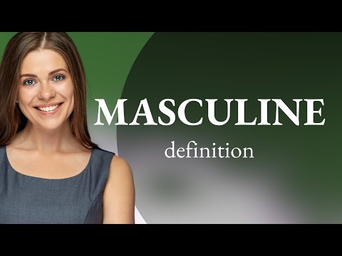 Masculine — what is MASCULINE meaning