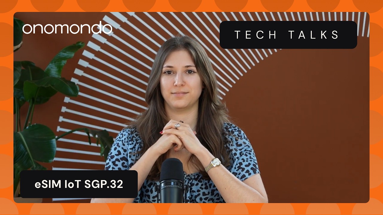 eSIM IoT SGP.32 explained | IoT Connectivity: Tech Talks