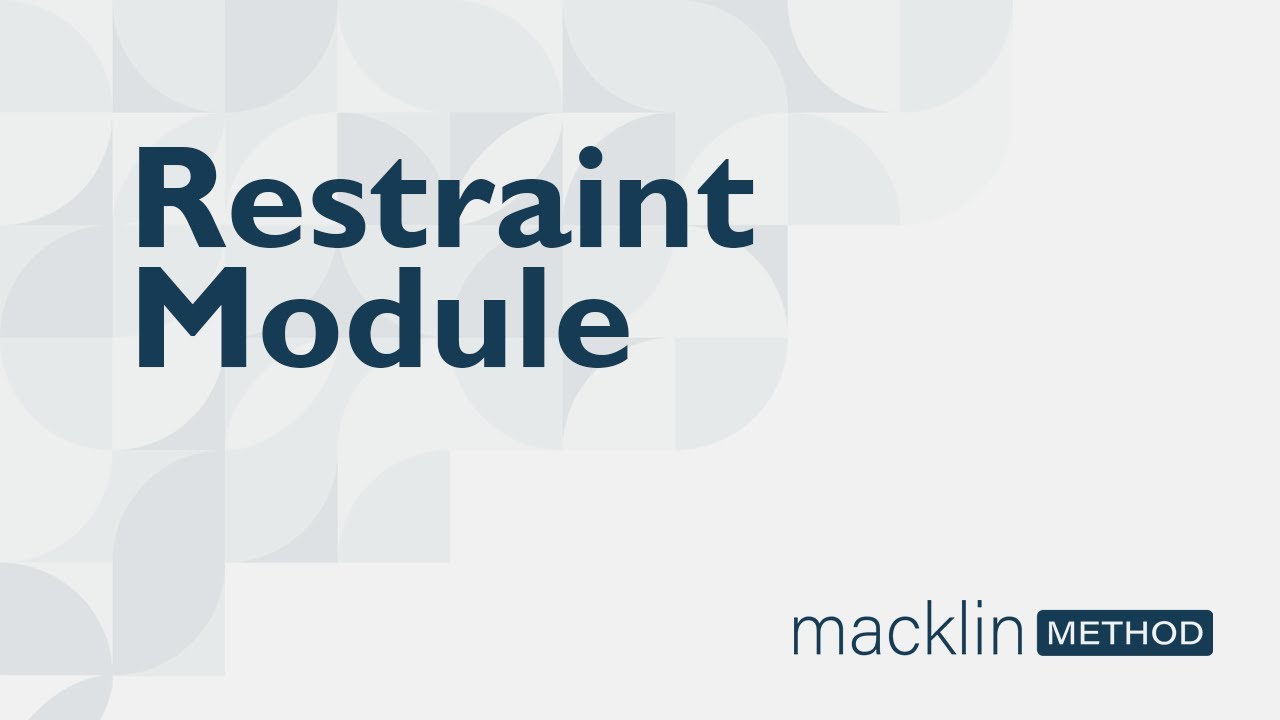 Restraint Practitioner Module - Macklin Method