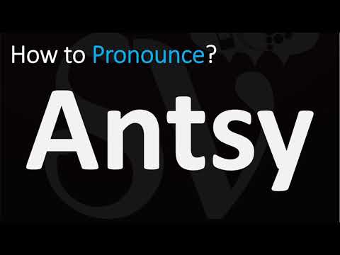 How to Pronounce Antsy? (CORRECTLY)