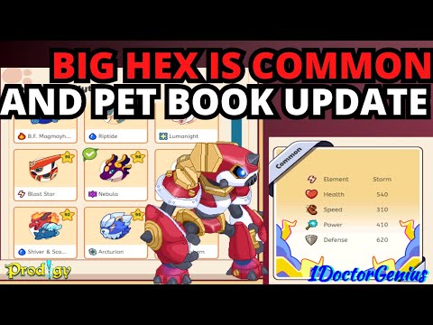 Big Hex is Common and Prodigy Just ADED NEW PET BOOK INFORMATION